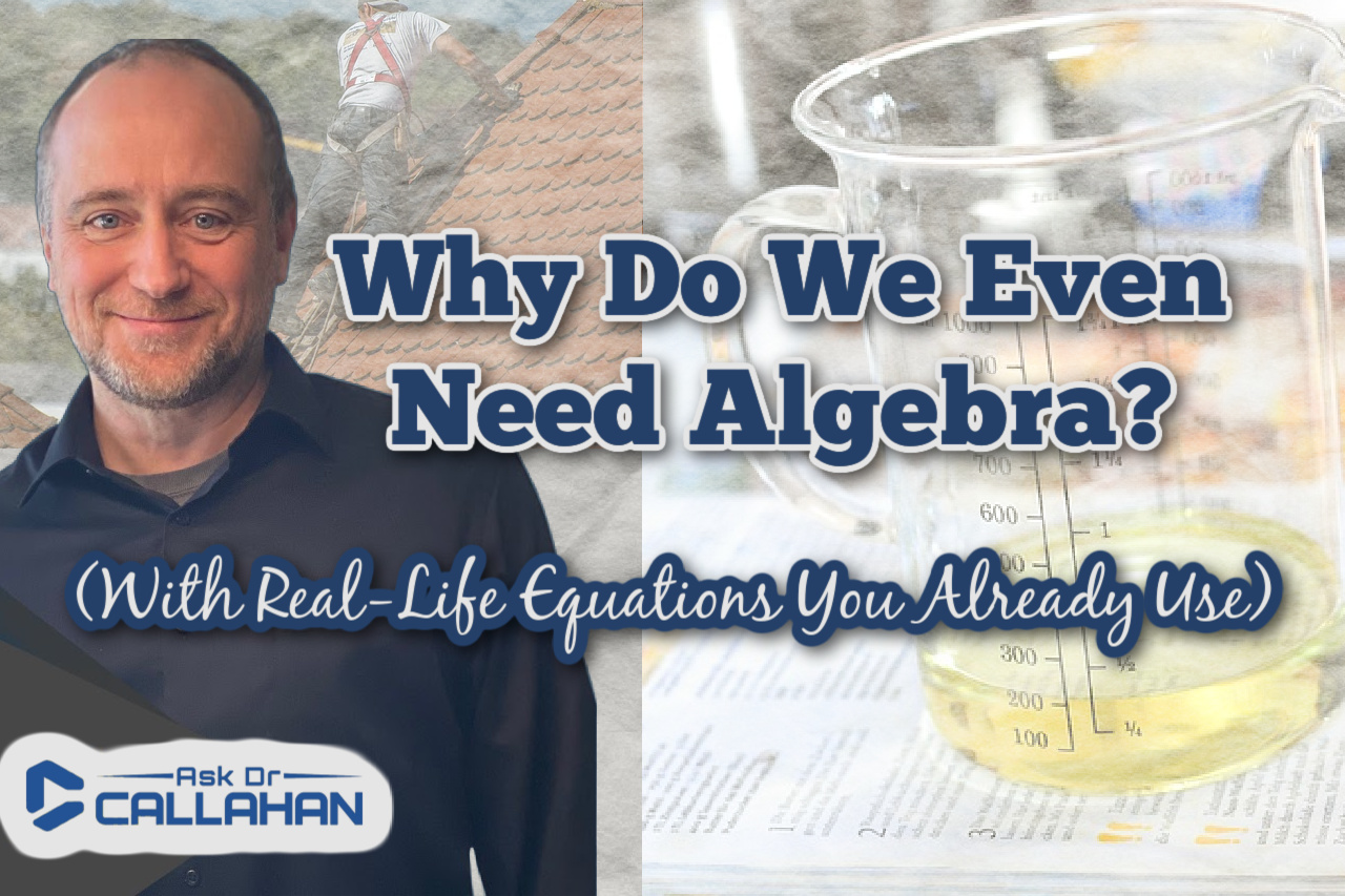 Why Do We Even Need Algebra? (With Real-Life Equations You Already Use ...